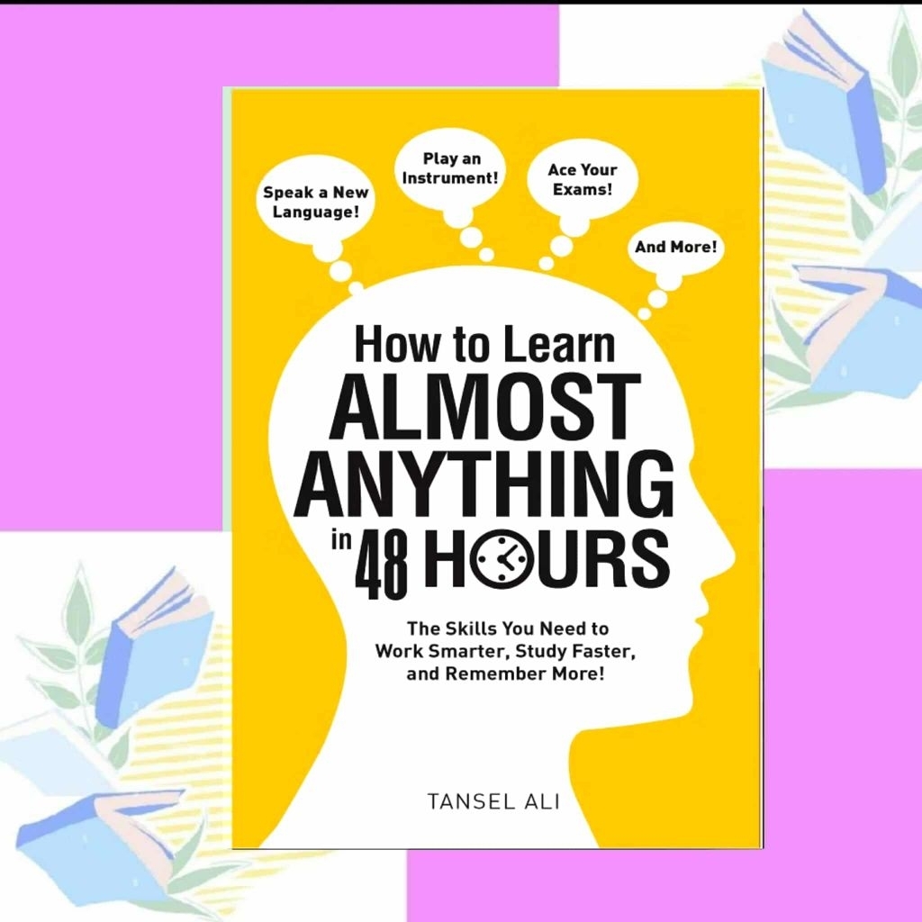 How to Learn Almost Anything 48 Hours (book) | Shopee Philippines