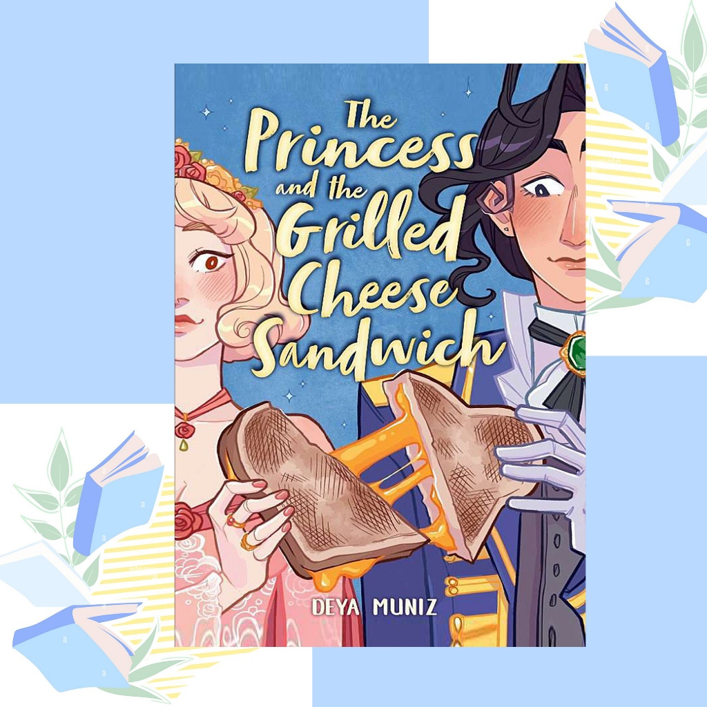 The Princess and the Grilled Cheese Sandwich by Deya Muniz (paperback ...