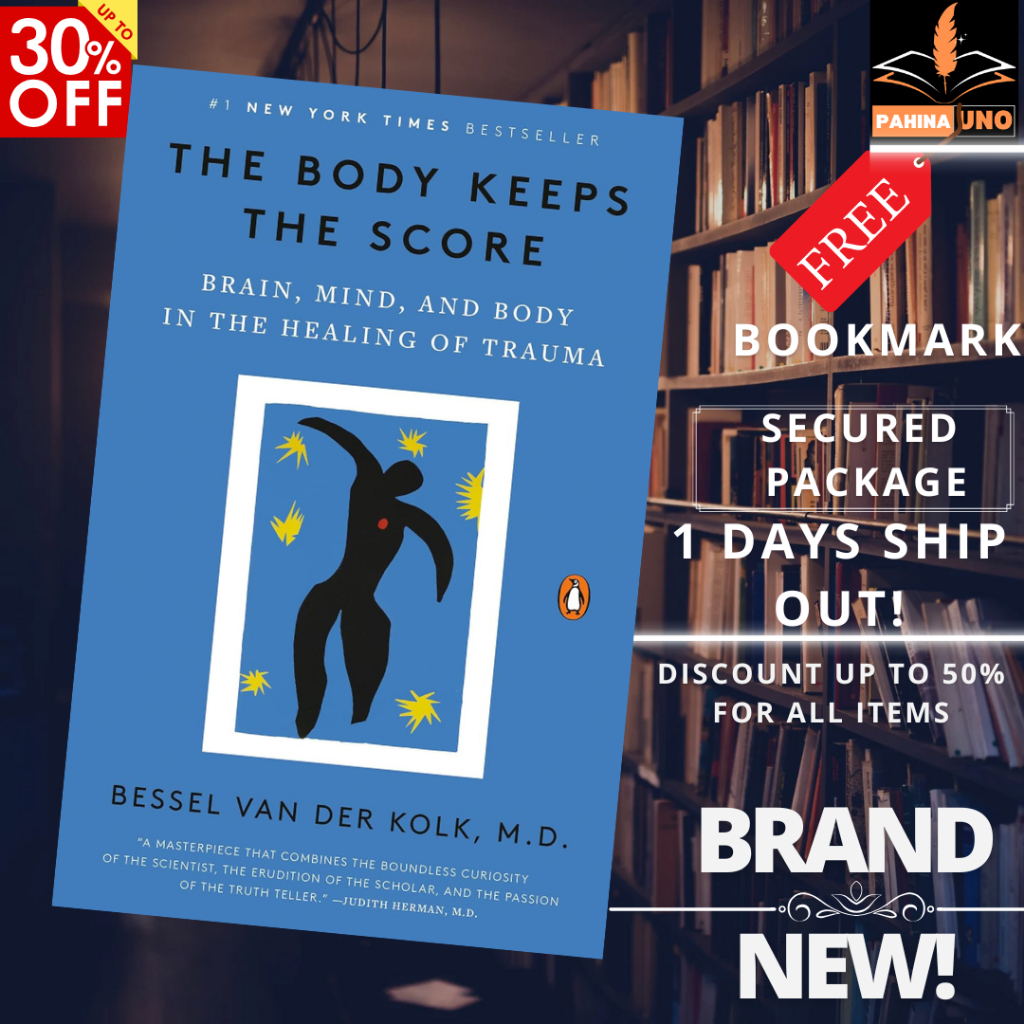 The Body Keeps the Score: Brain, Mind, and Body in the Healing of Trauma: by Bessel van der Kolk ...