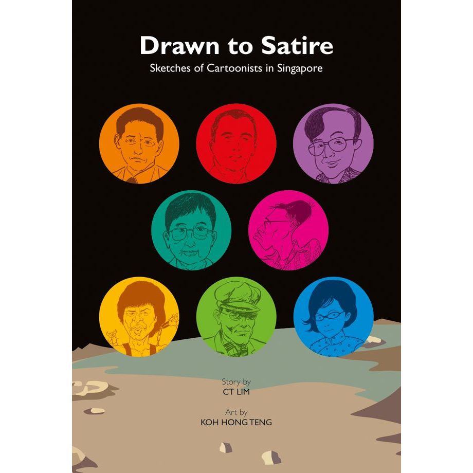 Drawn to Satire: Sketches of Cartoonists in Singapore by CT Lim & Koh ...