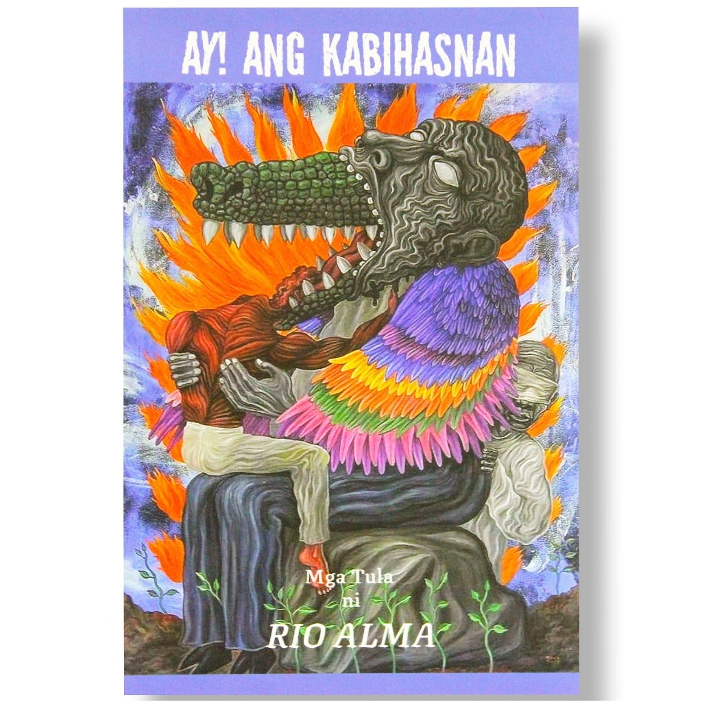 Ay! Ang Kabihasnan: Mga Tula ni Rio Alma | Shopee Philippines