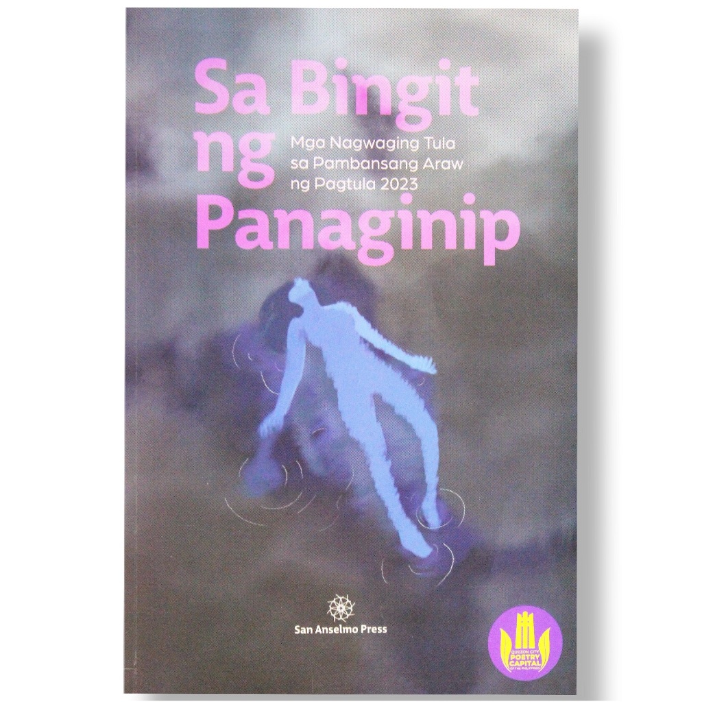 Sa Bingit Ng Panaginip: Mga Nagwaging Tula sa Pambansang Araw ng ...