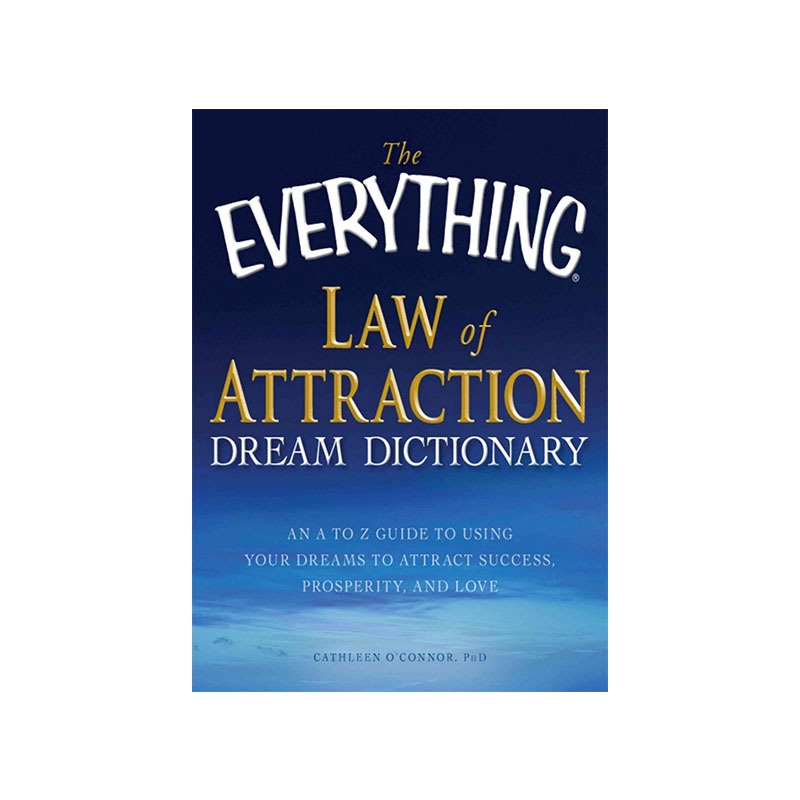 The Everything Law of Attraction Dream Dictionary by Cathleen O'Connor ...
