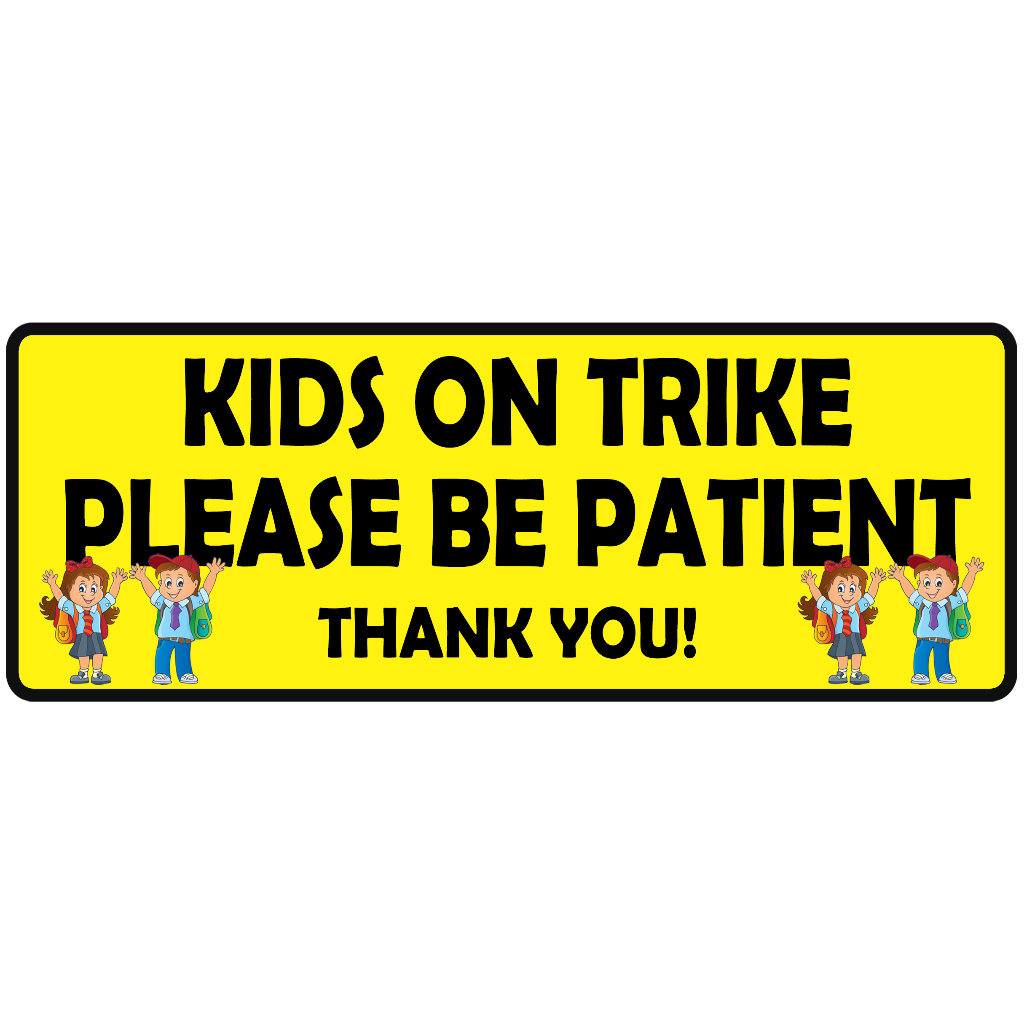 KIDS ON TRIKE PLEASE BE PATIENT (2pcs) waterproof vinyl sticker. ships ...