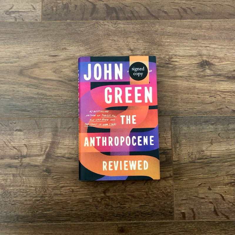 [SIGNED] The Anthropocene Reviewed by John Green,Preloved Hardcover ...