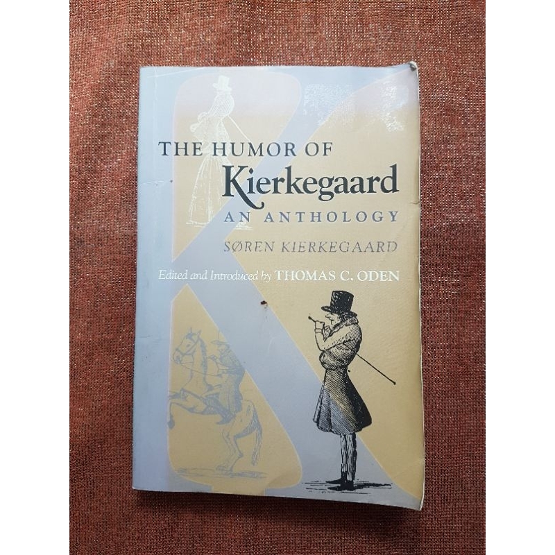 The Humor of Kierkegaard: An Anthology by Søren Kierkegaard, Thomas C ...