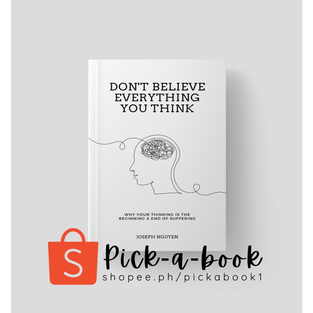 DONT BELIEVE EVERYTHING YOU THINK (SOFT COVER BOOK) | Shopee Philippines