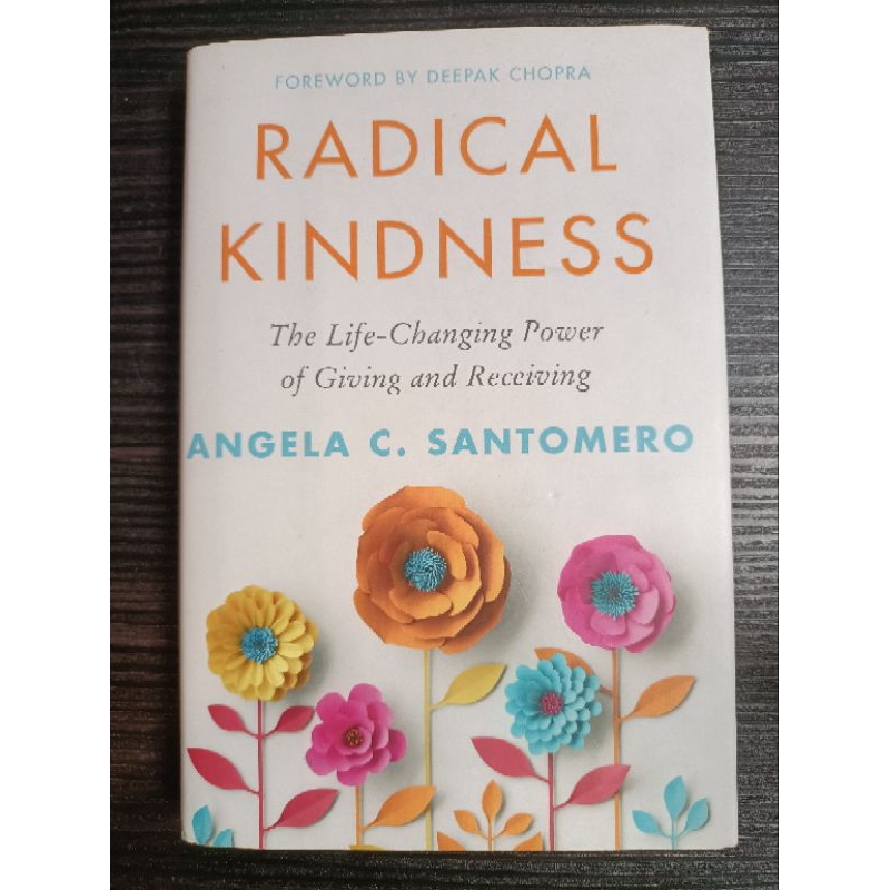 RADICAL KINDNESS: THE LIFE-CHANGING POWER OF GIVING AND RECEIVING by ...