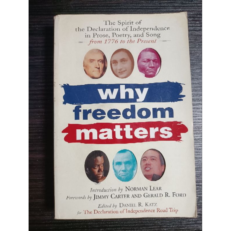 WHY FREEDOM MATTERS: THE SPIRIT OF THE DECLARATION OF INDEPENDENCE IN ...