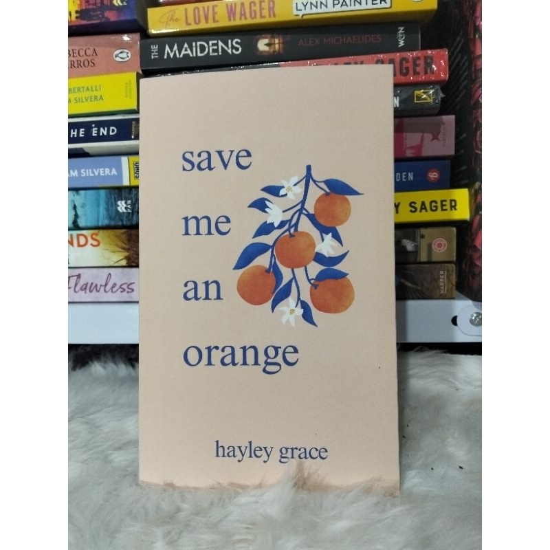 Save Me an Orange by Hayley Grace(ORIGINAL COPY) | Shopee Philippines