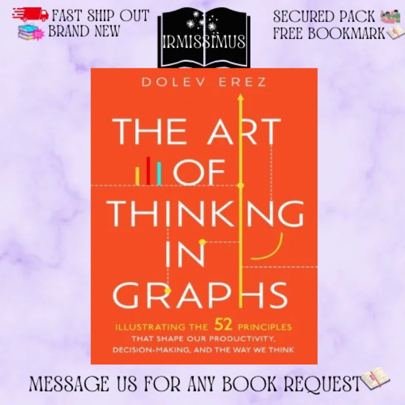 The Art of Thinking in Graphs: Illustrating the 52 Principles That ...