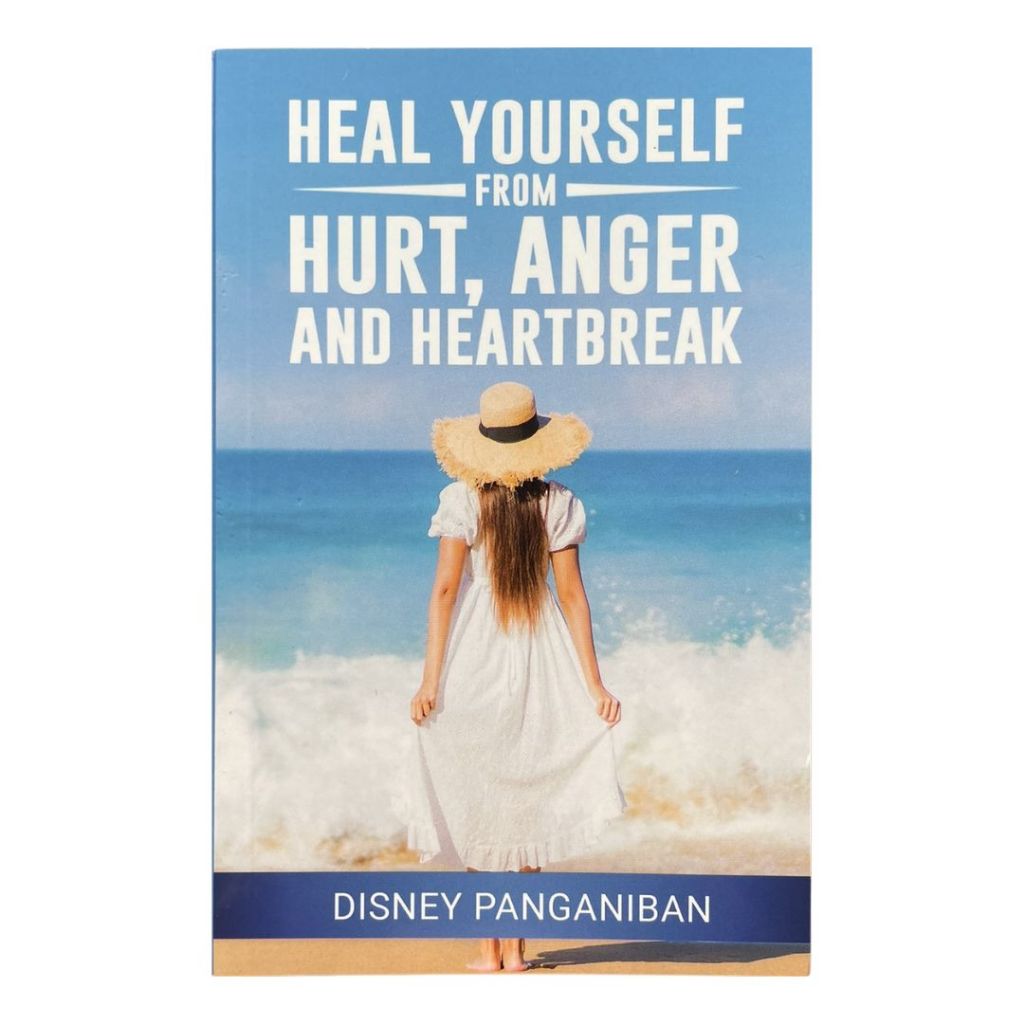 Heal Yourself From Hurt, Anger and Heartbreak (by Disney Panganiban ...