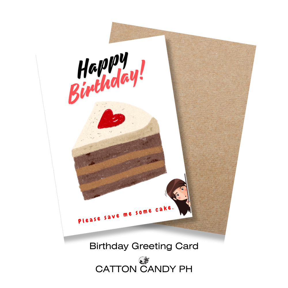 Happy Birthday Greeting Card (Happy Birthday! Please save me some cake ...