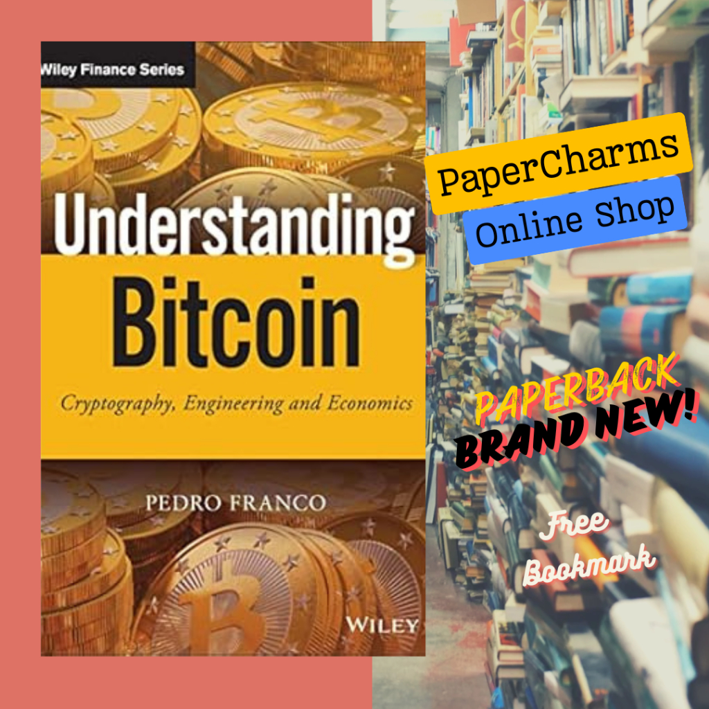 Understanding Bitcoin: Cryptography, Engineering and Economics (The ...