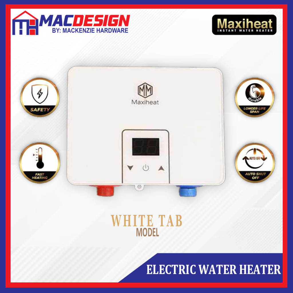 MAXIHEAT WATER HEATER SINGLE POINT/ MULTIPOINT MACDESIGN HOME (OFFICIAL ...
