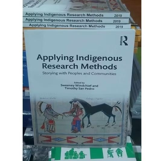 Applying Indigenous Research Methods: Storying with Peoples and ...