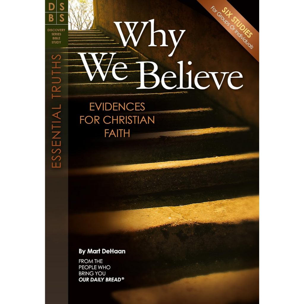 Why We Believe: Evidences for Christian Faith (Discovery Series Bible ...