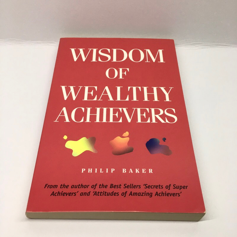 Wisdom Of Wealthy Achievers Books By Philip Baker | Shopee Philippines
