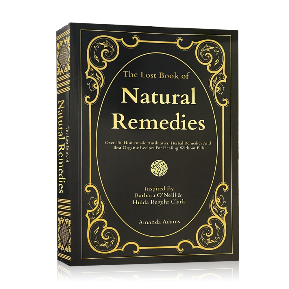 The Lost Book of Natural Remedies: Over 150 Homemade Antibiotics ...