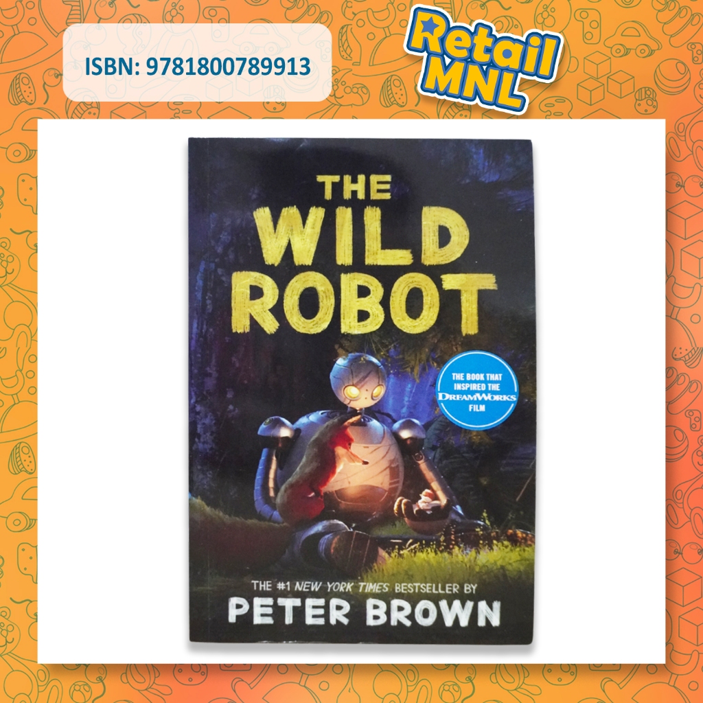 Retailmnl The Wild Robot #1 New York Times Bestseller By Peter Brown ...