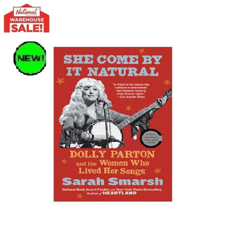 She Come By It Natural Dolly Parton and the Women Who Lived Her Songs ...
