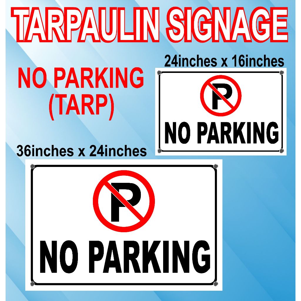 NO PARKING TARPAULIN SIGNAGE, A4 SIZE LAMINATED SIGNAGE NO PARKING ...