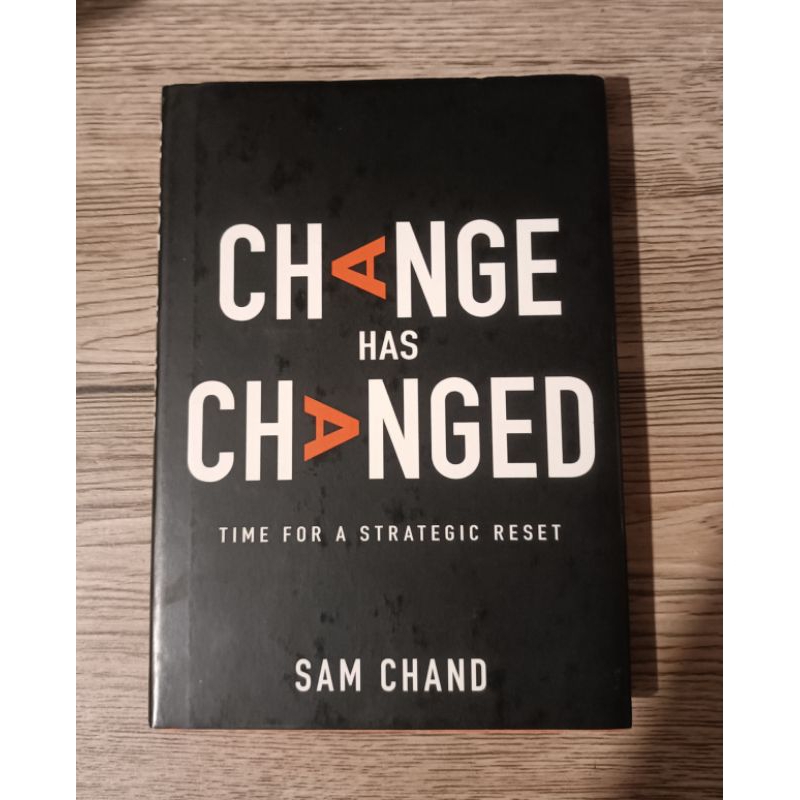 CHANGE HAS CHANGED: TIME FOR STRATEGIC RESET by SAM CHAND (HARDCOVER ...