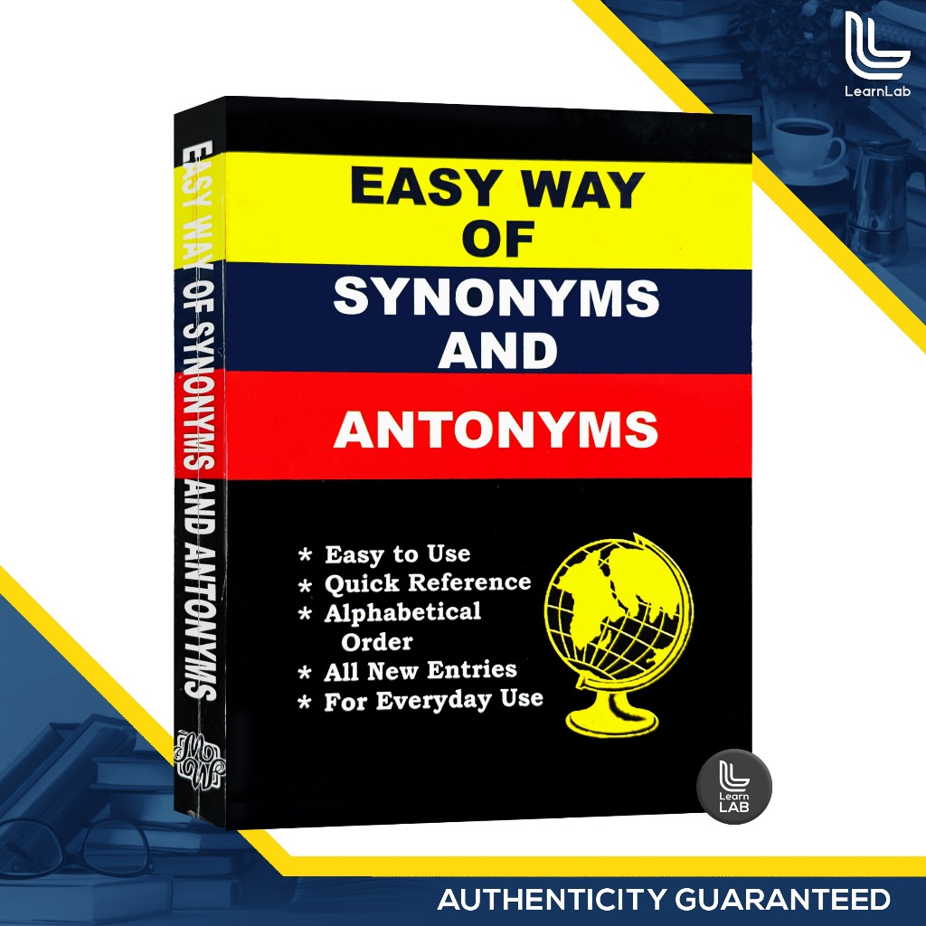 EASY WAY OF SYNONYMS AND ANTONYMS Easy to Use Quick Reference | Shopee ...