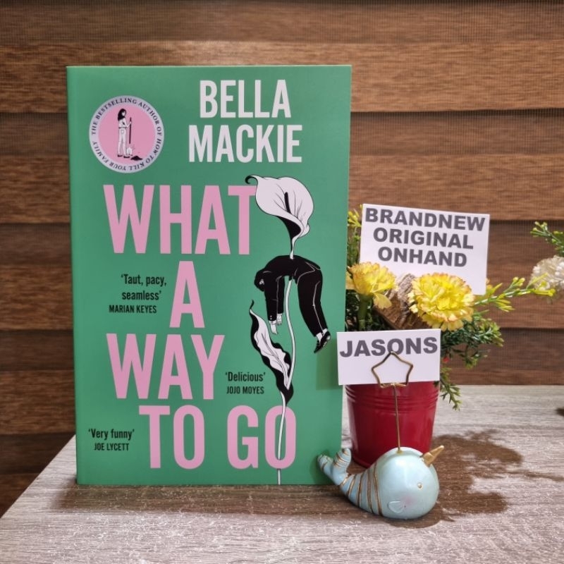 What A Way To Go BY Bella Mackie | Shopee Philippines