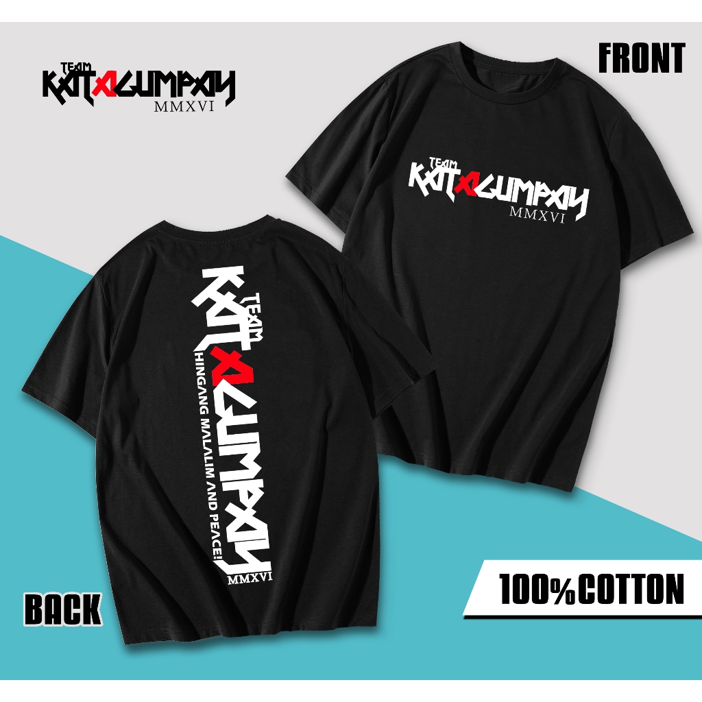 TEAM KATAGUMPAY High Quality Shirt (MOR3) W/ FREE STICKER | Shopee ...