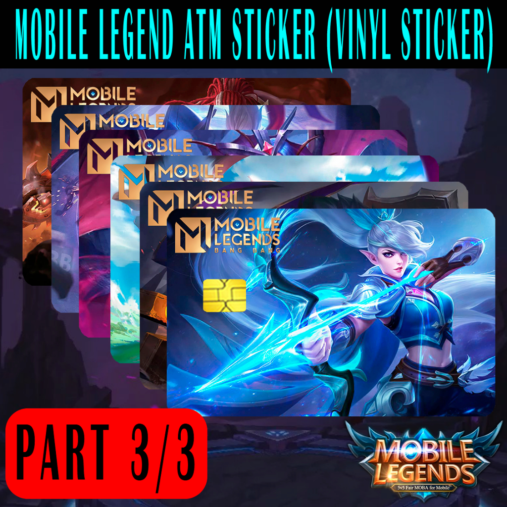 MOBILE LEGENDS PART 3/3 MOBA ATM SKIN- (SKIN CARD STICKER) ATM/CREDIT ...