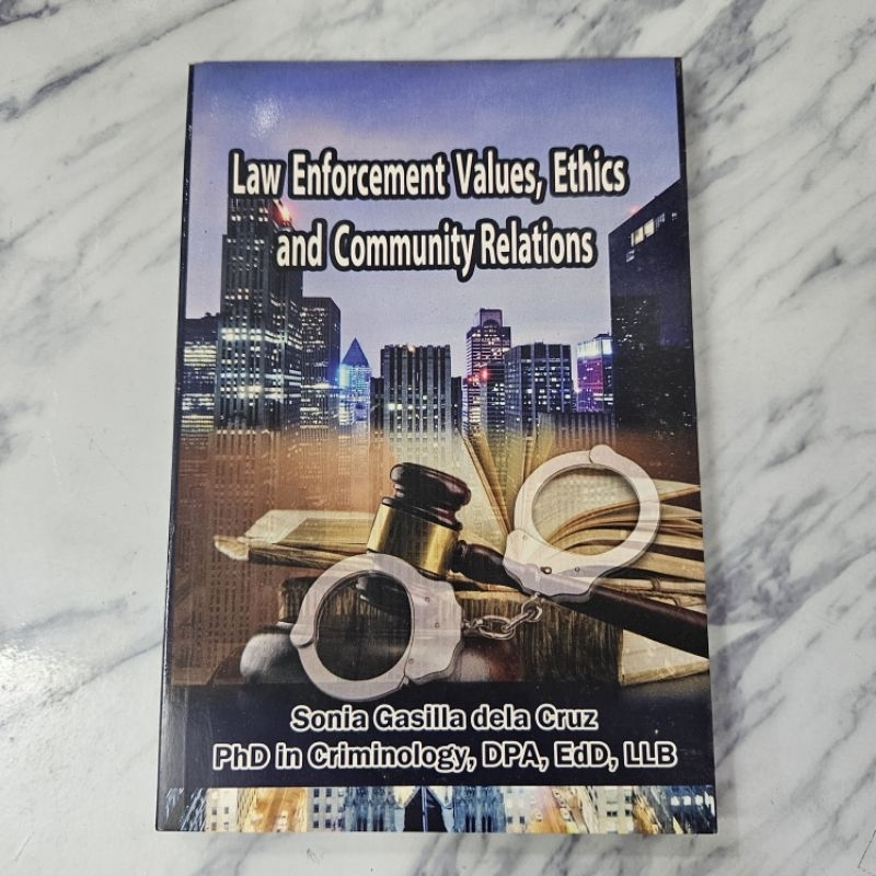 Law Enforcement Values,Ethics and Community Relations By:Dela Cruz ...