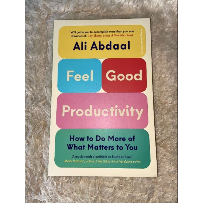 Feel-Good Productivity How to Do More of What Matters to You (100% ...