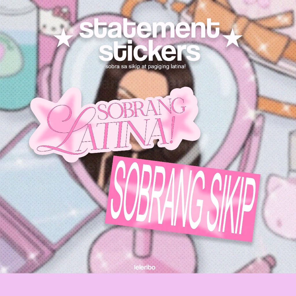 SOBRANG LATINA SOBRANG SIKIP Statement Relatable Stickers by leleribo ...