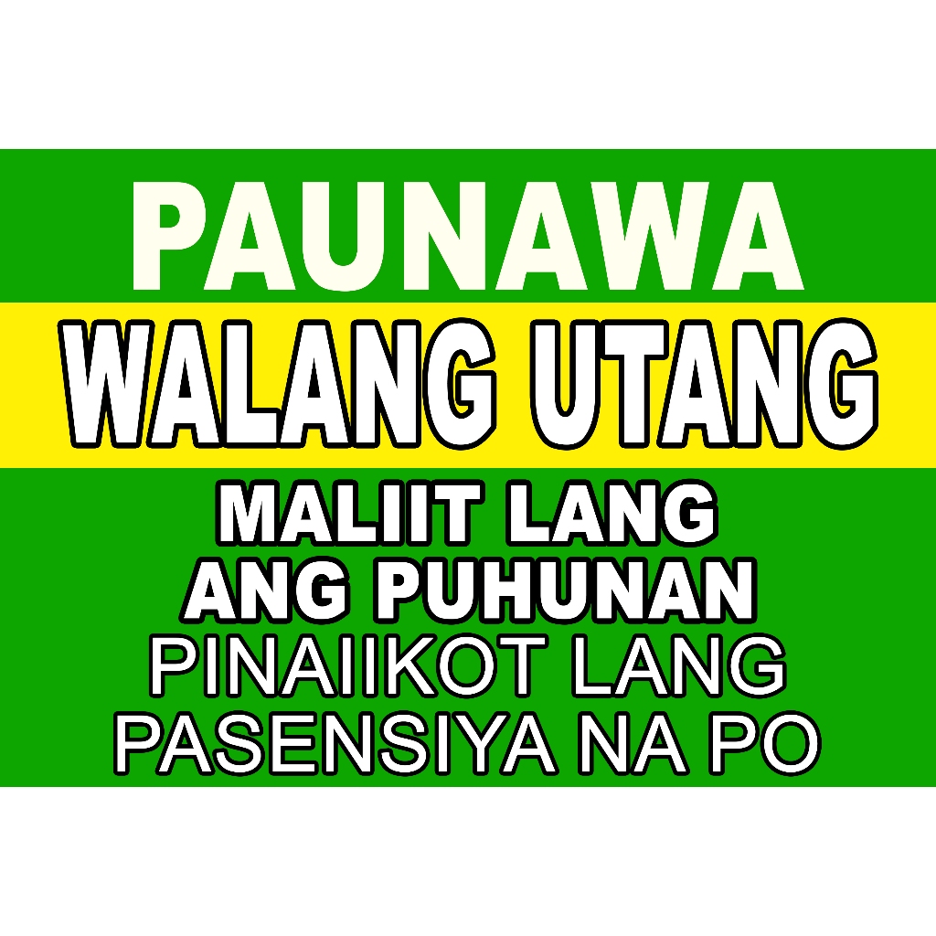 PAUNAWA WALANG UTANG MALIIT LANG ANG PUHUNAN SIGNAGE PVC TYPE ...