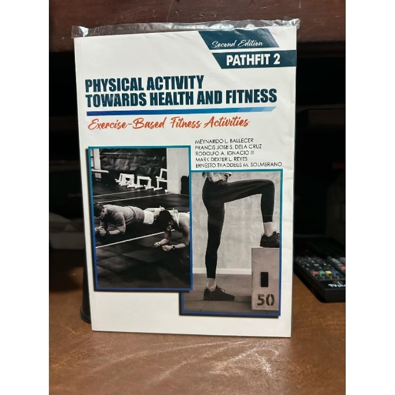 PHYSICAL ACTIVITY TOWARDS HEALTH AND FITNESS Exercuse Based fitness ...