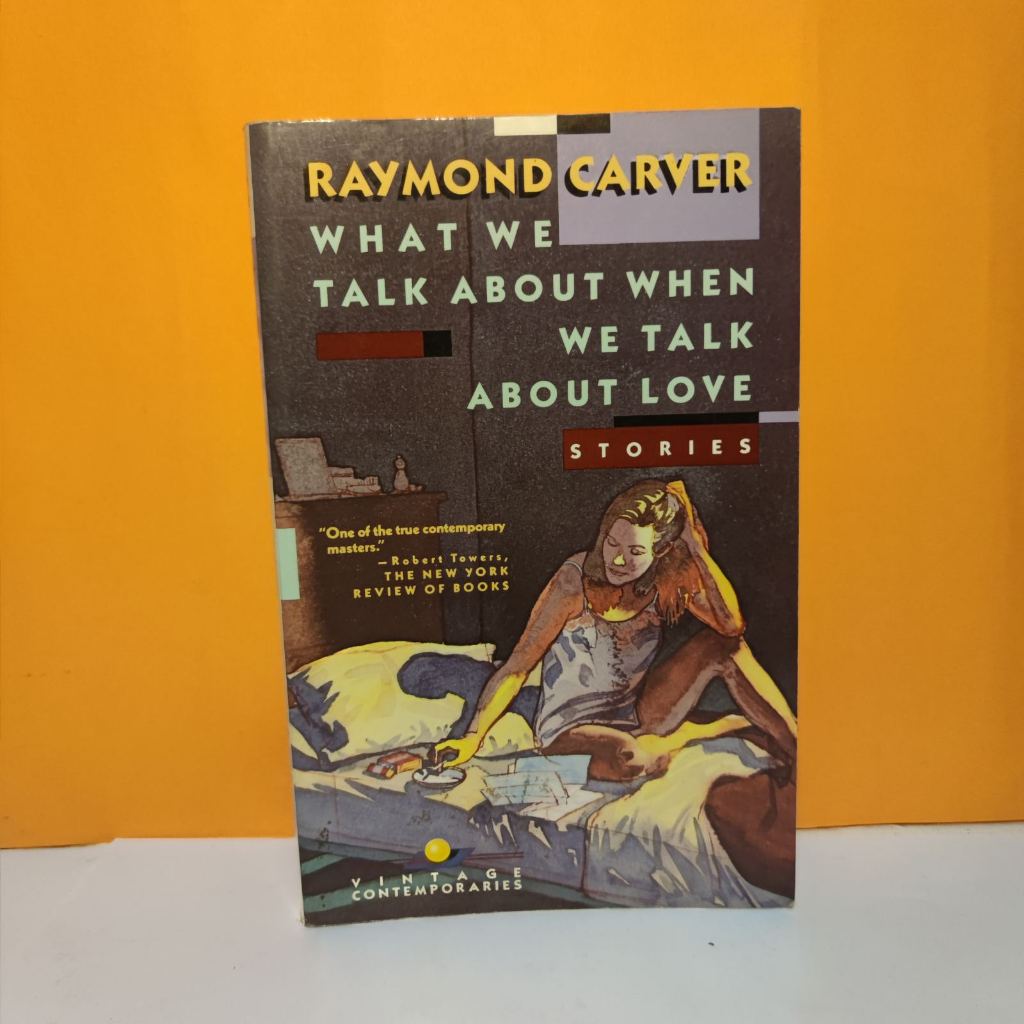 What We Talk About When We Talk About Love by Raymond Carver ...