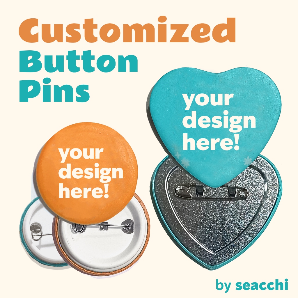 Customized Button Pins (Circle / Heart / Square) for your designs, artworks, or illustrations ...