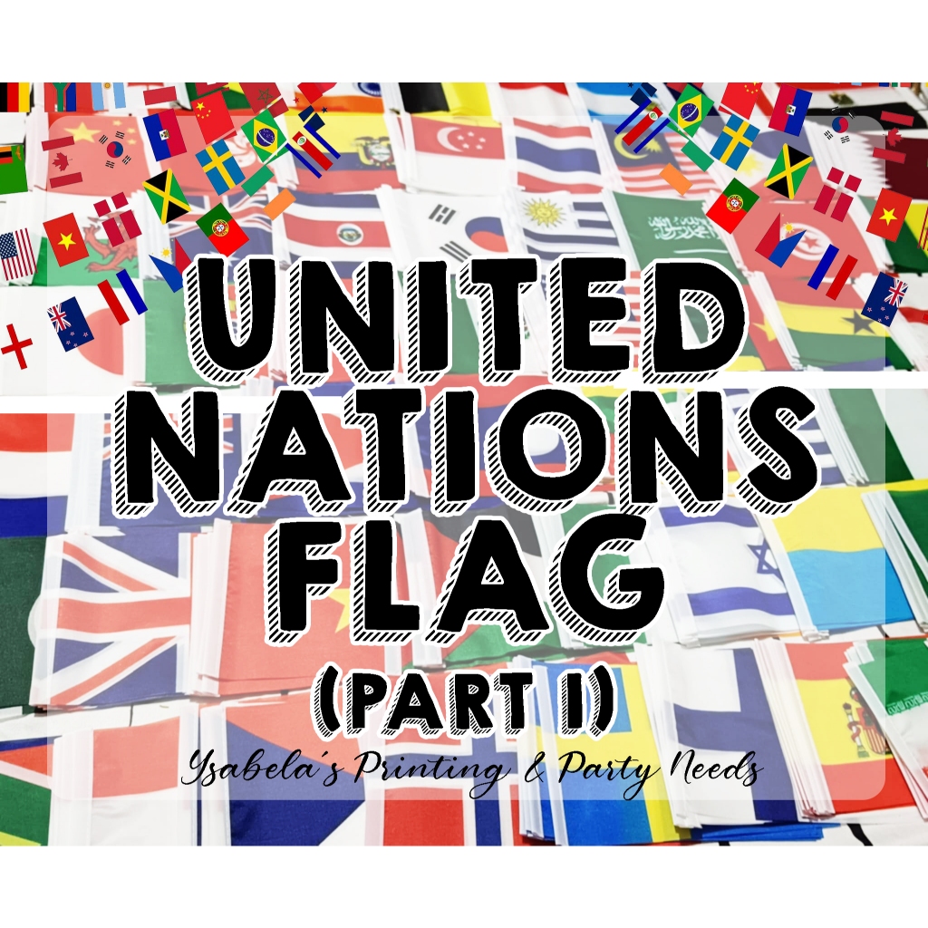 [PART 1] UNITED NATIONS FLAG/FLAG FOR UNITED NATIONS (A-K) | Shopee ...