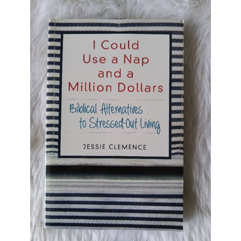 I Could Use A Nap And A Million Dollars "Biblical Alternatives To ...