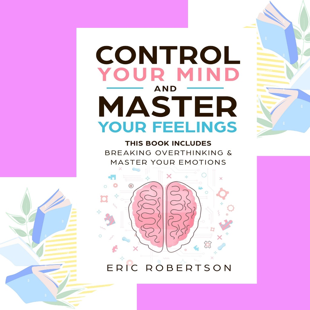 Control Your Mind and Master Your Feelings by Eric Robertson (paperback ...