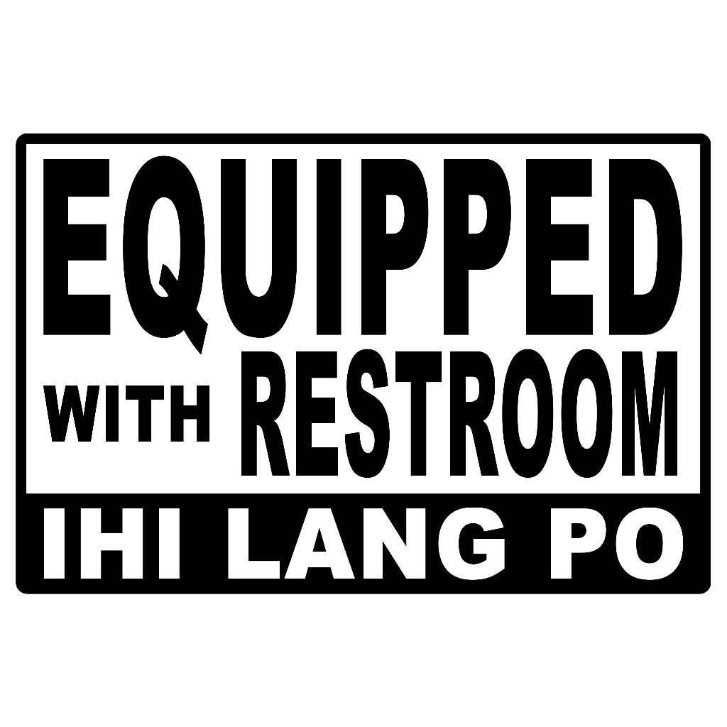 EQUIPPED WITH RESTROOM IHI LANG PO PRESS THE GREEN BUTTON SIGNAGE PVC TYPE WATERPROOF AND NON ...
