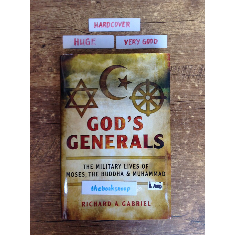 God’s Generals The Military Lives of Moses, The Buddha and Muhammad ...