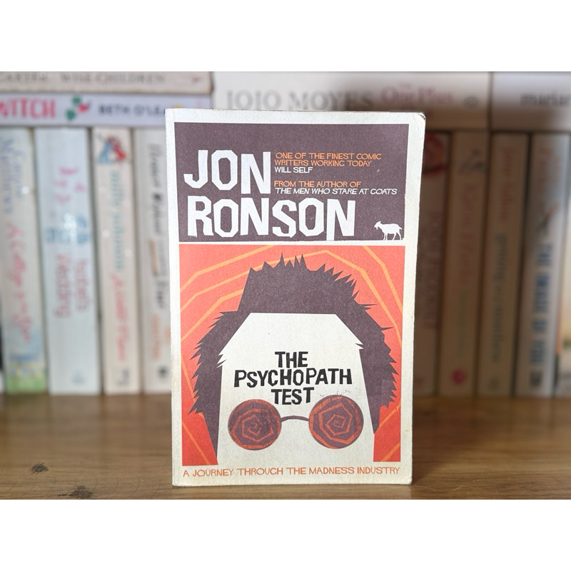 The Psychopath Test: A Journey Through the Madness Industry by Jon ...