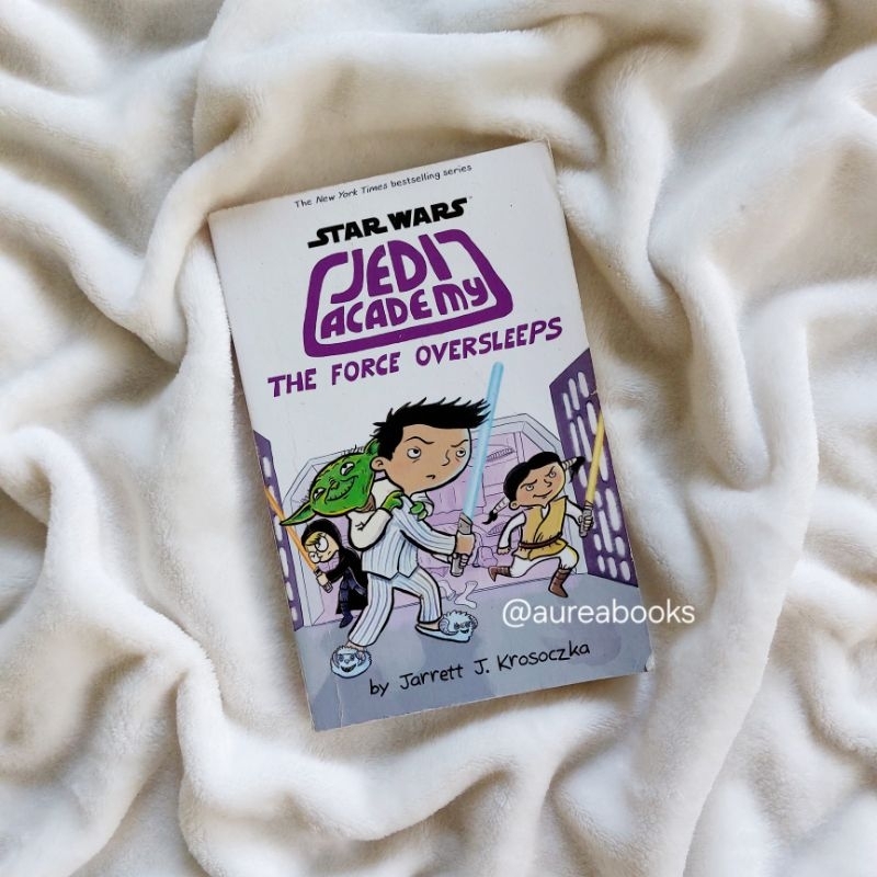 Star Wars Jedi Academy (The Force Oversleeps) by Jarrett J. Krosoczka ...