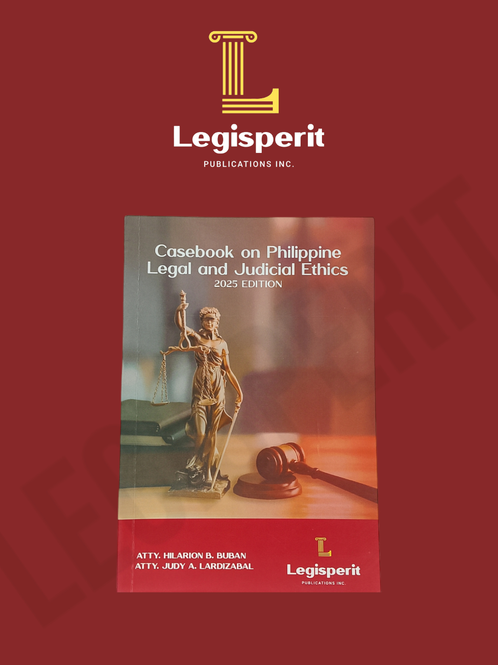 Casebook on Philippine Legal and Judicial Ethics (2025 Edition) by Atty ...