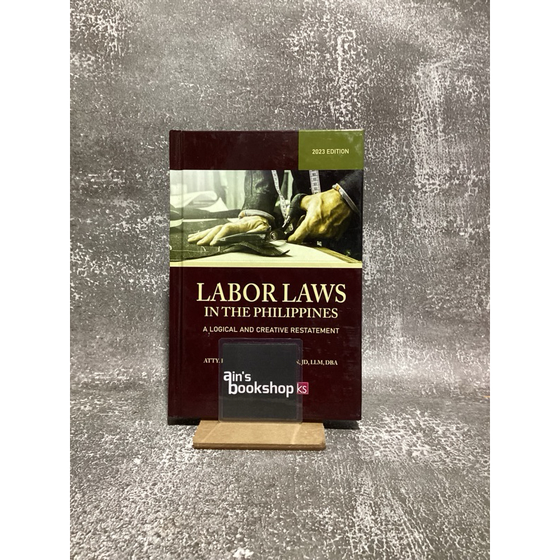 Labor Laws in the Philippines A Logical and Creative Restatement ...
