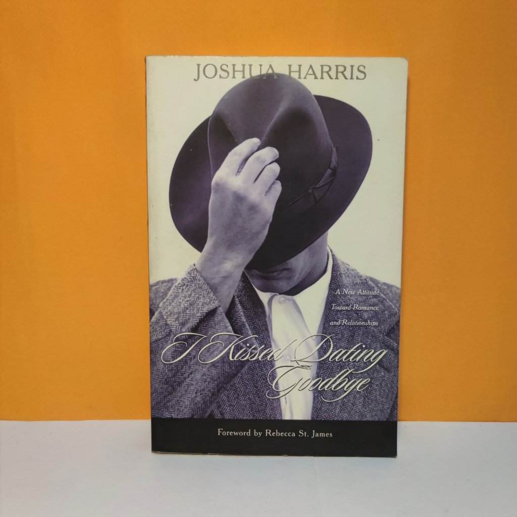 I Kissed Dating Goodbye by Joshua Harris (Secondhand Preloved Book ...