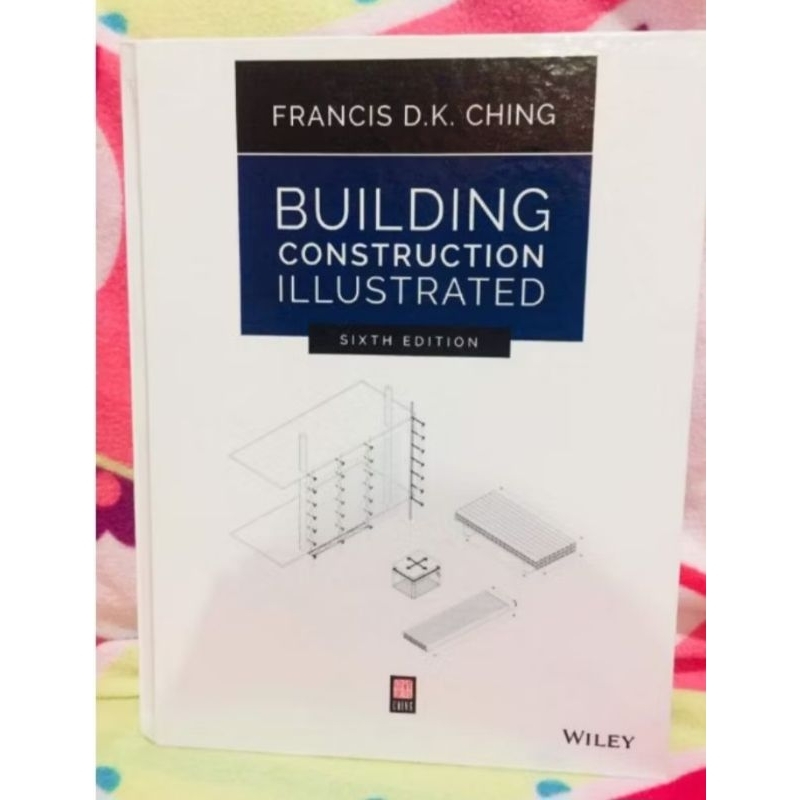 BUILDING CONSTRUCTION ILLUSTRATED BY FRANCIS D.K CHING 6TH EDITION ...