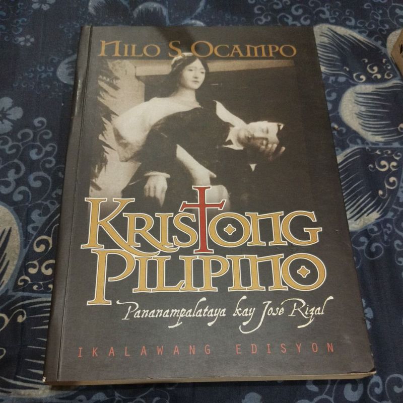 Kristong Pilipino pananampalataya kay Jose Rizal by Nilo S. Ocampo ...